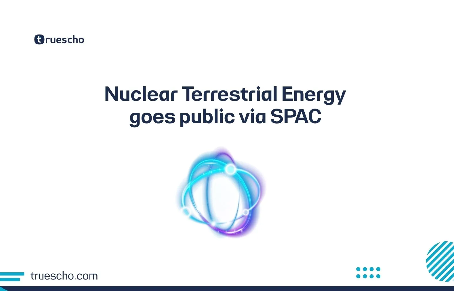 Nuclear Terrestrial Energy Goes Public Via SPAC 2025 • Scholars